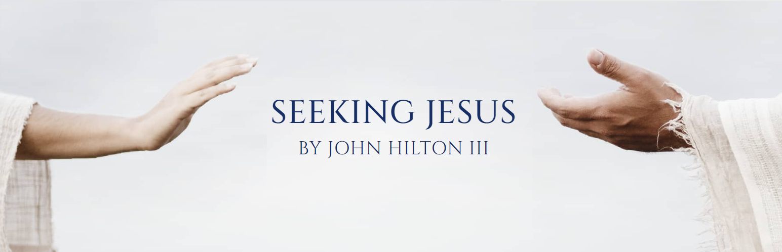 Seeking-Jesus-by-John-Hilton-III - LDSPMA